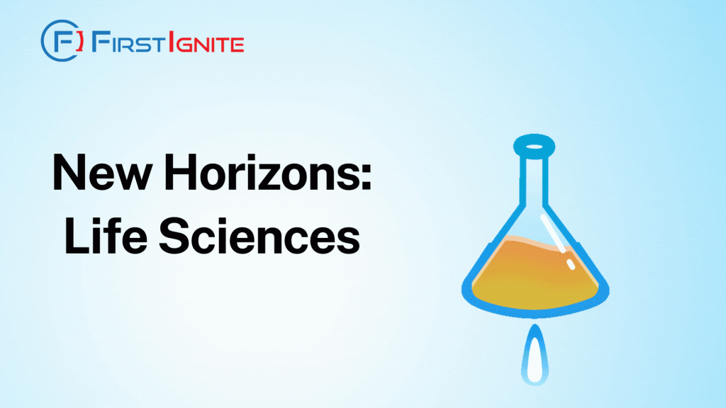 New Horizons: Life Sciences - FirstIgnite